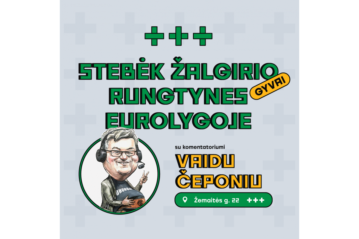 Kauno "Žalgirio" rungtynės Eurolygoje su Vaido Čeponio komentarais gyvai